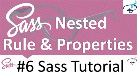 Sass Tutorials Nested Rules And Properties 6 Youtube