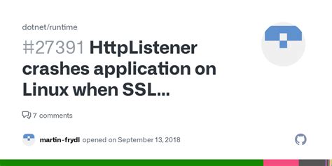 Listener Crashes Application On Linux When Ssl Connection Fails · Issue 27391 · Dotnet