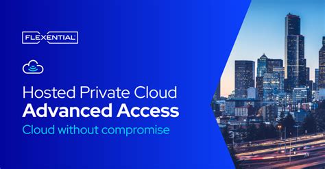Cloud Without Compromise Flexential Cloud Without Compromise Flexential