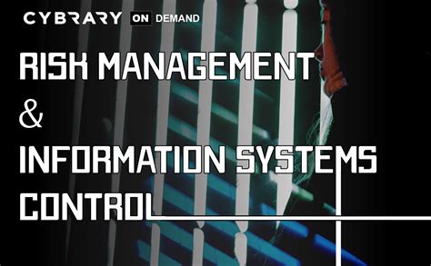 Risk Management And Information Systems Control Online Training Course Cybrary