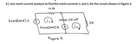 Solved Use Mesh Current Analysis To Find The Mesh Chegg