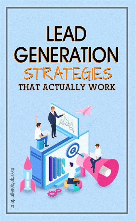 5 Effective Lead Generation Strategies That Actually Work In 2021 Lead Generation Marketing