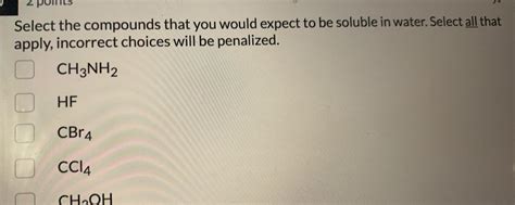 [answered] Select The Compounds That You Would Expect To Be Soluble In Kunduz