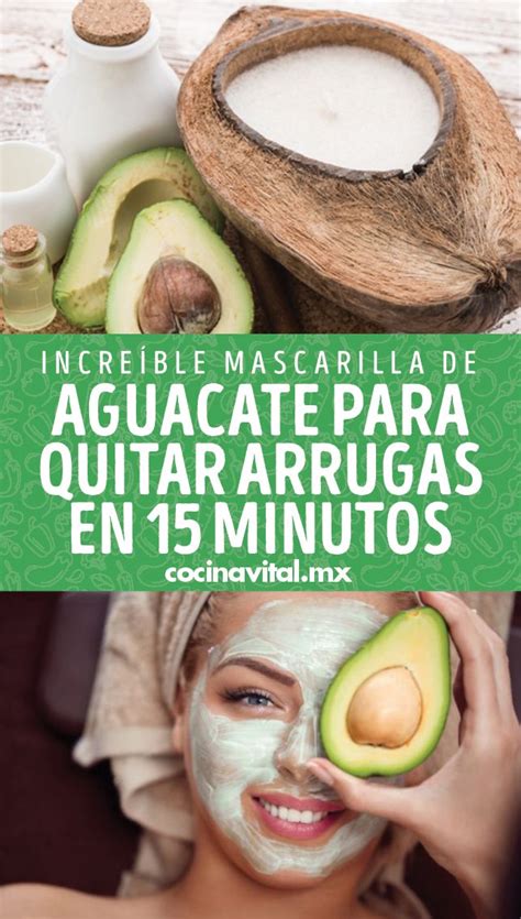 Increíble Mascarilla De Aguacate Para Quitar Arrugas En 15 Minutos Mascarillas De Aguacate