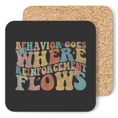 groovy behavior goes where reinforcement flows aba coasters sold by