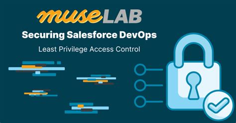 Securing Salesforce Devops Least Privilege Access Control Jason Lantz