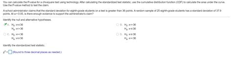Solved You Can Calculate The P Value For A Chi Square Test Chegg