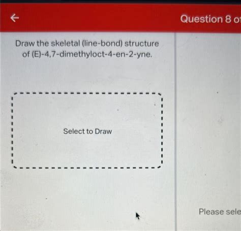 Solved Draw The Skeletal Line Bond Structure Of