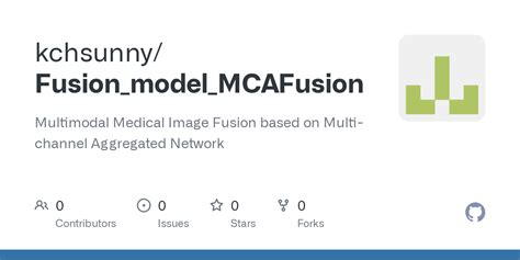 GitHub Kchsunny Fusion Model MCAFusion Multimodal Medical Image Fusion Based On Multi Channel