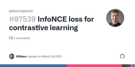 Infonce Loss For Contrastive Learning · Issue 97539 · Pytorch Pytorch