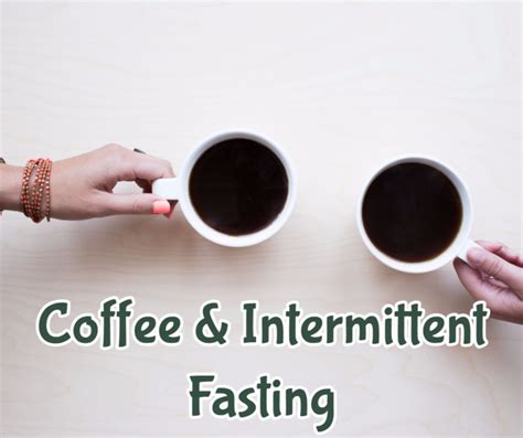 Fasting And Coffee Tips Intermittent Fasting Blog