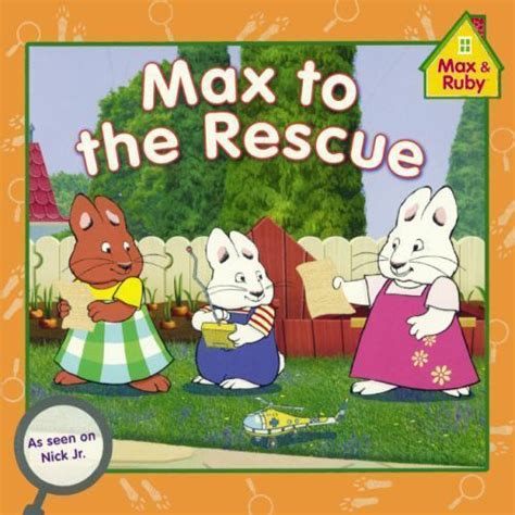 Max And Ruby Ser Max To The Rescue By Rosemary Wells 2014 Library