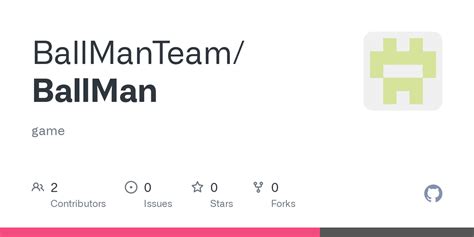 Github Ballmanteamballman Game