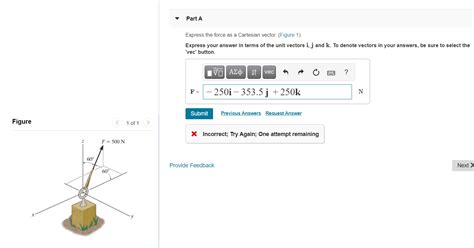 Solved Part A Express The Force As A Cartesian Vector Chegg