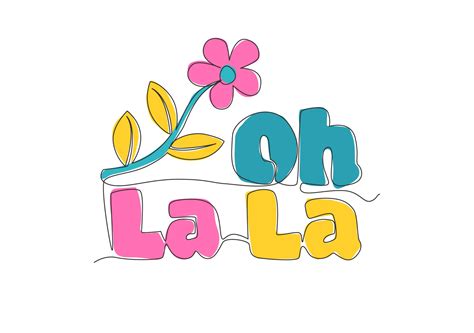 Soltero Continuo Línea Dibujo De Linda Y Belleza Tipografía Citar Oh La La Caligráfico Diseño