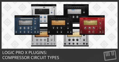 Logic Pro Plugins Compressor Circuit Types Demystified