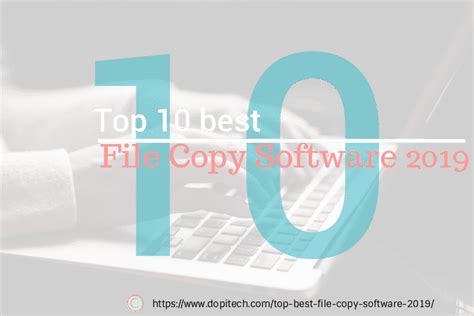 Top 10 Best File Copy Software 2023 Free And Paid Updated Dopi Techologies