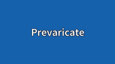 Prevaricate Meaning Youtube