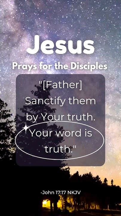 Jesus Prays For His Disciples John 1717 Devotional Jesus Prayer