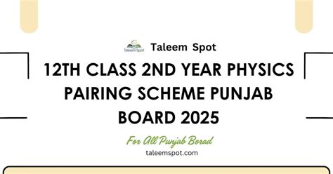 Th Class Nd Year Physics Pairing Scheme Punjab Board