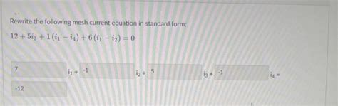 Solved Rewrite The Following Mesh Current Equation In