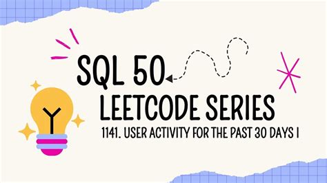 User Activity For The Past 30 Days I Leetcode Sql50 Leetcode