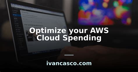 Optimize Your Aws Cloud Spending