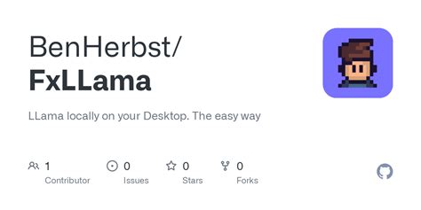 Github Benherbst Fxllama Llama Locally On Your Desktop The Easy Way