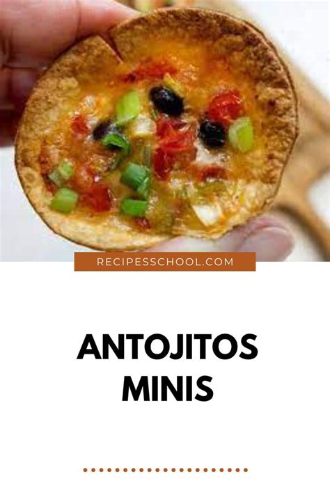 Antojitos Minis Fast Easy Meals Mini Foods Antojitos