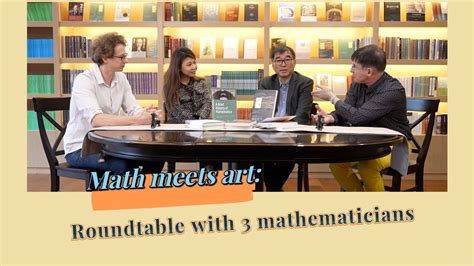 Math Meets Art Roundtable With 3 Mathematicians The Global Herald