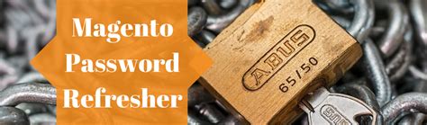 Magento Password Refresher Paradoxlabs