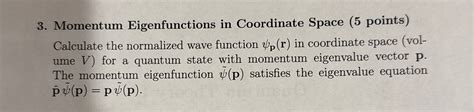 Solved Momentum Eigenfunctions In Coordinate Space 5