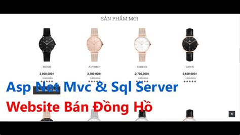 Demo Chi Tiết Source Code Website Bán Đồng Hồ Asp Net Mvc And Sql Server Youtube