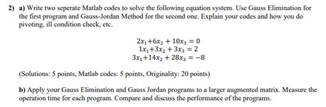 A Write Two Seperate Matlab Codes To Solve The