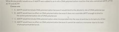 Solved What Do You Predict Would Occur If Ddatp Were Added