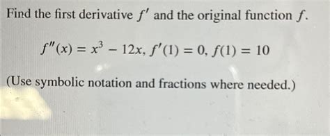 Solved Find The First Derivative F ﻿and The Original