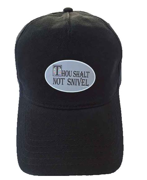Thou Shalt Not Snivel Hat Black My 12 Step Store