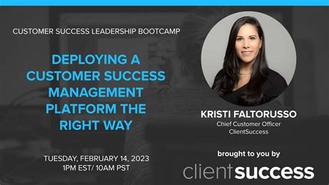 Customer Success Bootcamp Deploying A Customer Success Management Platform The Right Way