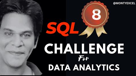 Sql Challenge 8 For Data Analytics By Monty Excel Medium