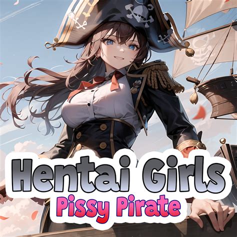 Hentai Girls Pissy Pirate