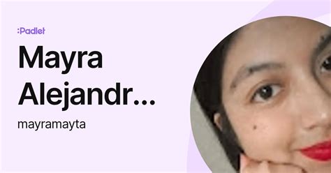 Mayra Alejandra Mayta Espinoza Mayramayta Profile Padlet