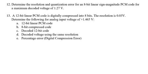 Solved 12 Determine The Resolution And Quantization Error