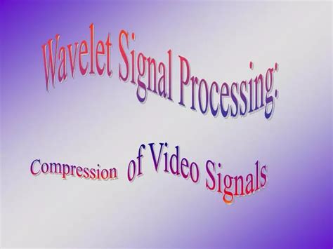 PPT Wavelet Signal Processing PowerPoint Presentation Free Download ID