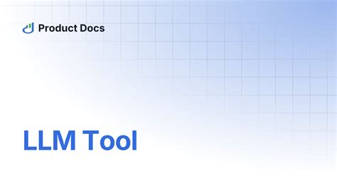 Llm Tool Dataworkz Product Docs