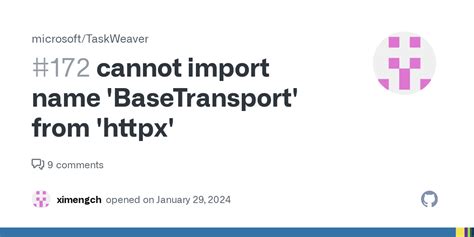 Cannot Import Name Basetransport From Httpx Issue Microsoft Taskweaver Github