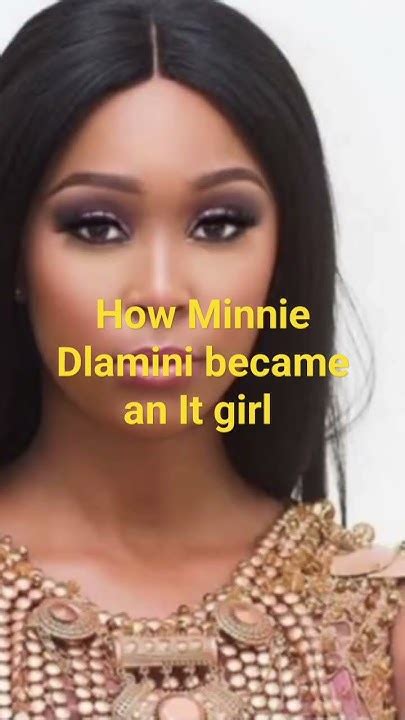 How Minnie Dlamini Became Famous Motivation Shortvideo Shortvideo Model Celebrity Shorts