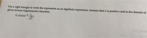 solved use a right triangle to write the expression as an