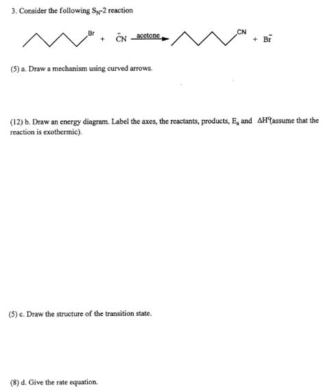 Solved Consider The Following S N 2 Reaction Draw A