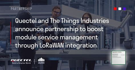 Quectel And The Things Industries Collaborate To Provide Integrated Secure Lorawan Solution