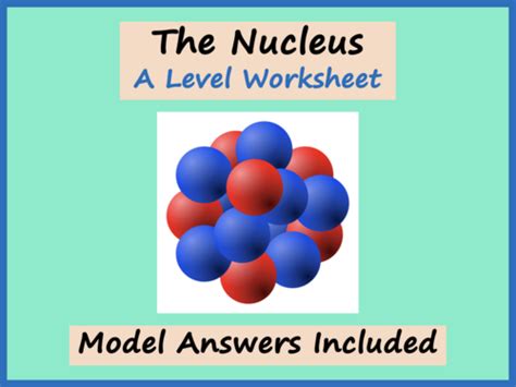 The Nucleus Worksheet A Level Physics Teaching Resources